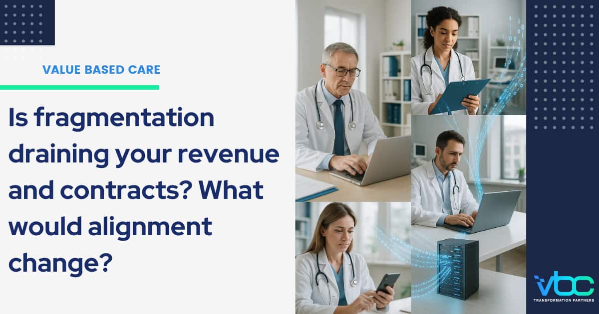 The Hidden Costs of Fragmentation and How Physician Groups Can Align